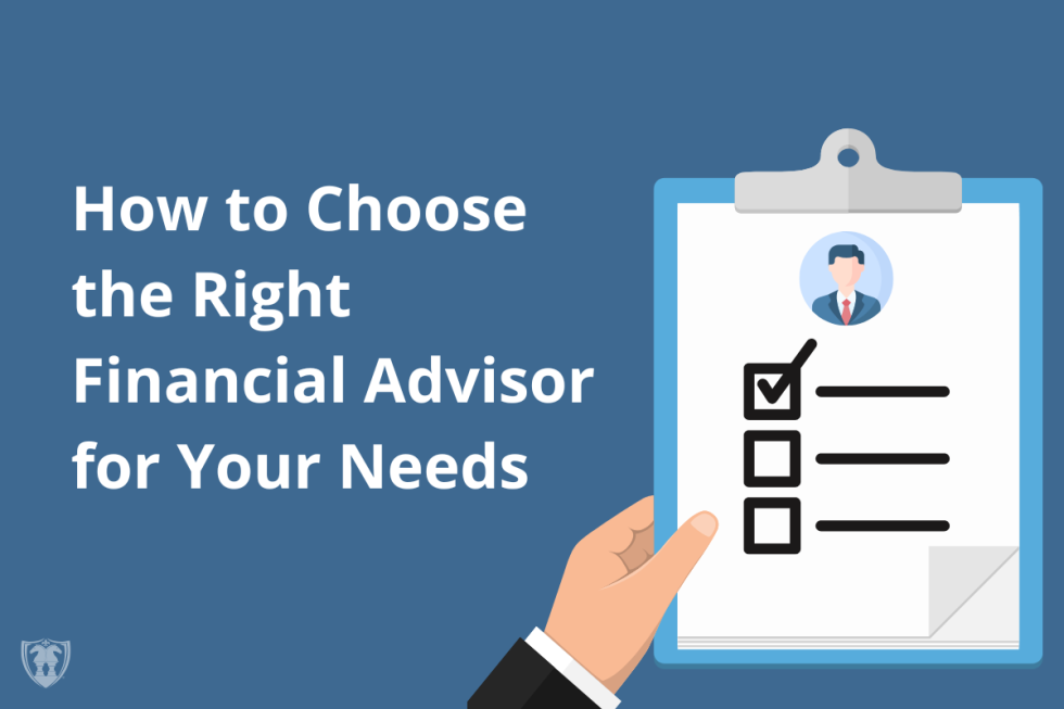 How to Choose the Right Financial Advisor for Your Needs - The ...