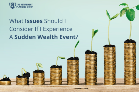 What Issues Should I Consider If I Experience A Sudden Wealth Event?