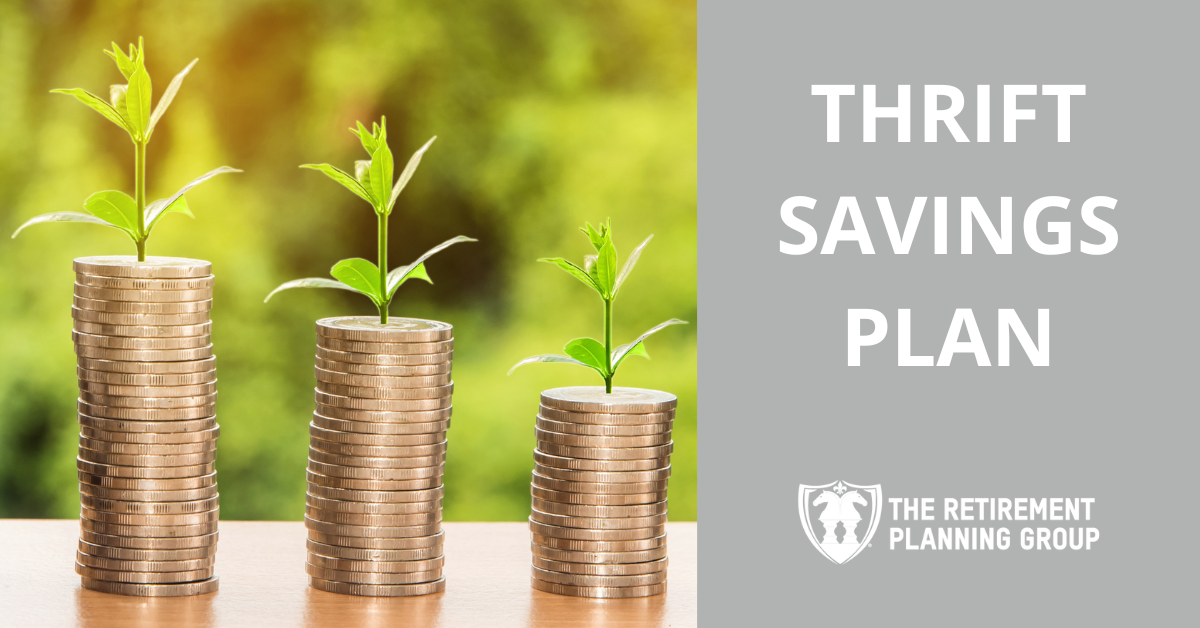 Thrift Savings Plan The Retirement Planning Group Thrift Savings Plan The Retirement Planning Group