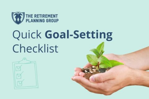 Quick Goal Setting Checklist - The Retirement Planning Group