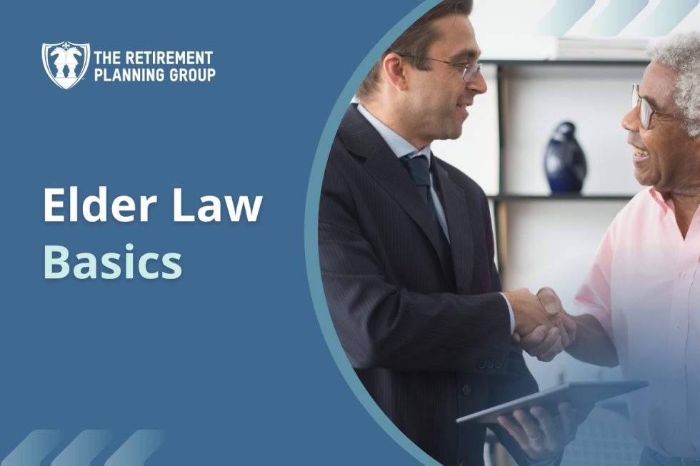 Elder Law Basics - The Retirement Planning Group