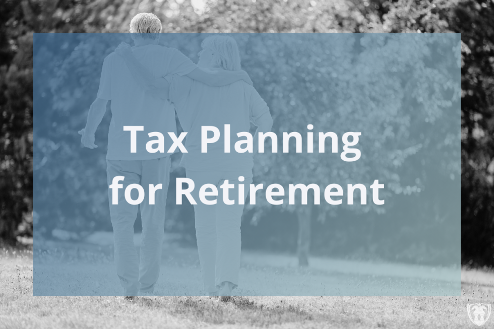 Tax Planning for Retirement - The Retirement Planning Group